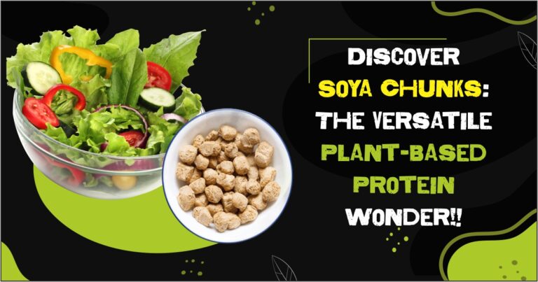 Discover Soya Chunks: The Versatile Plant-Based Protein Wonder!